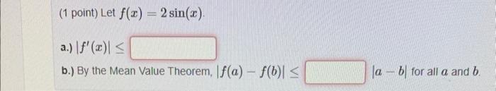 Solved Let f(x)=2sin(x)a) |f'(x)|