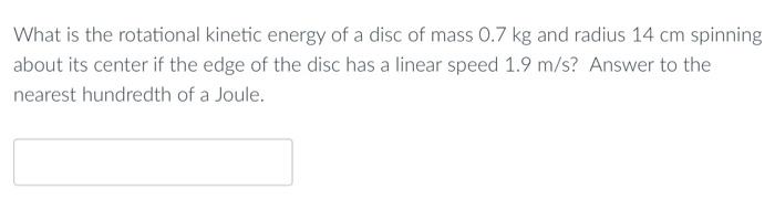Solved What is the rotational kinetic energy of a disc of | Chegg.com
