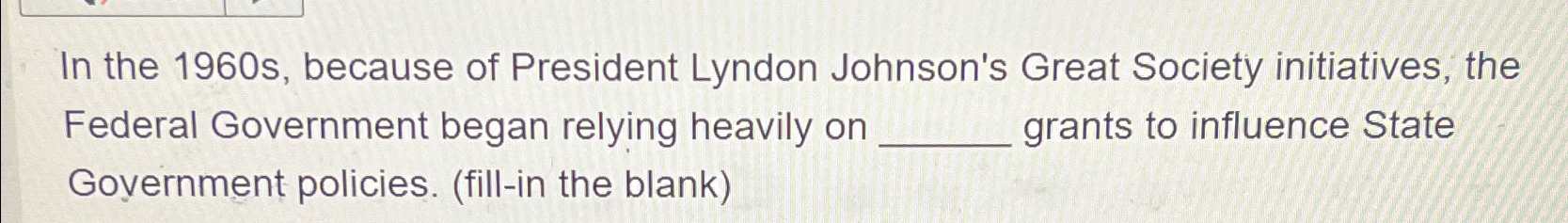 Solved In the 1960s, ﻿because of President Lyndon Johnson's | Chegg.com