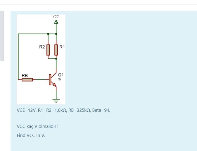 Solved VCC 4 R2 R1 RB Q1 VCE=12V, R1=R2=1,6k02, RB=325k02, | Chegg.com