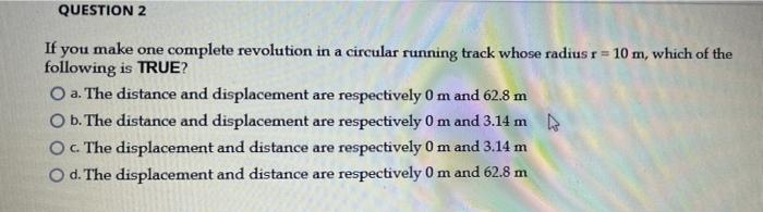 Solved QUESTION 2 If you make one complete revolution in a | Chegg.com