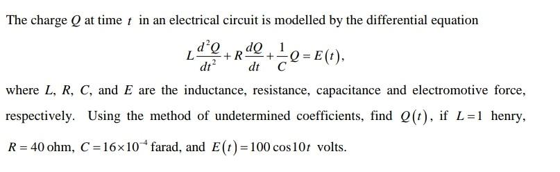 Solved The charge Q at time t in an electrical circuit is | Chegg.com