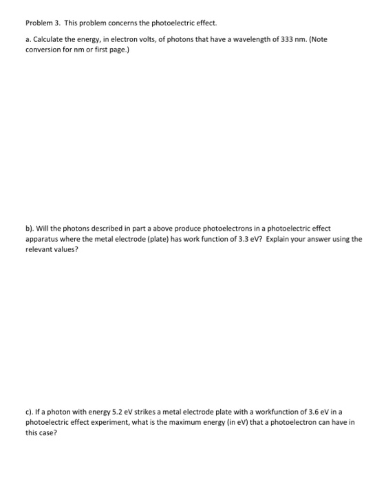 Solved Problem 3. This problem concerns the photoelectric | Chegg.com