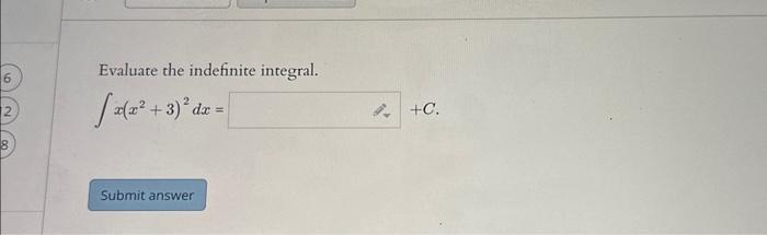 Solved Evaluate the indefinite integral. ∫x(x2+3)2dx= | Chegg.com