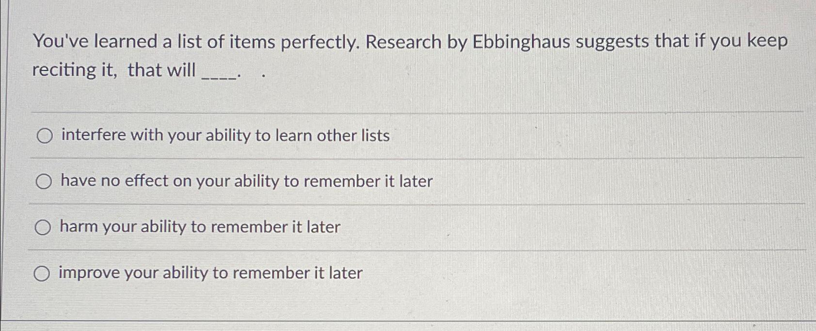 Solved You've learned a list of items perfectly. Research by | Chegg.com