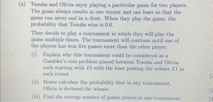 Solved a) Tenuka and Olivia enjoy playing a particular game | Chegg.com