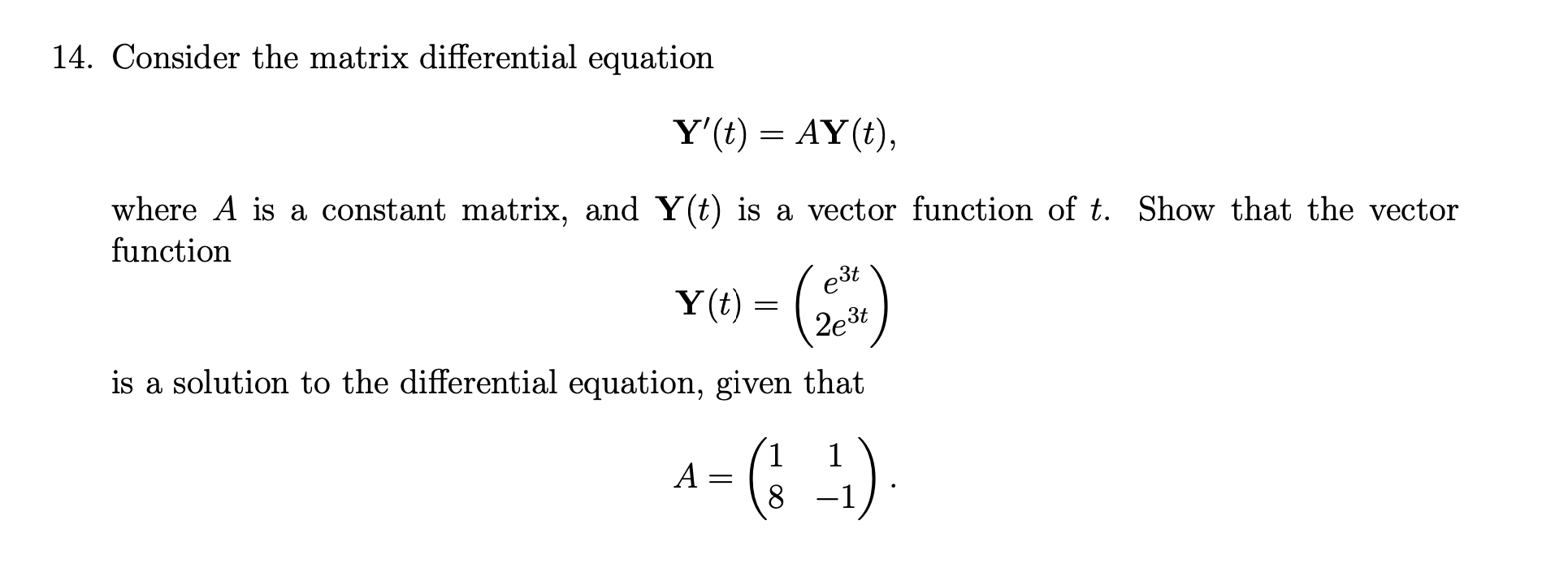 Solved by an EXPERT Consider the matrix differential | Chegg.com