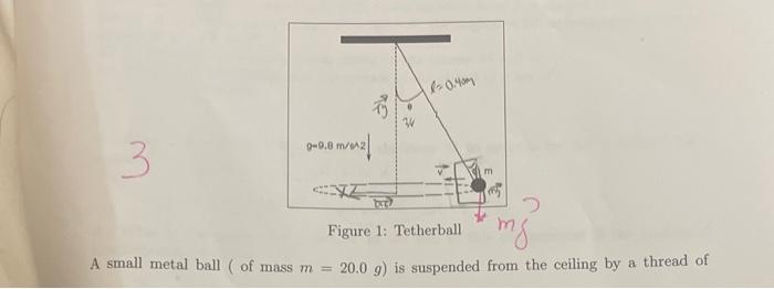 Solved A small metal ball ( of mass m=20.0 g ) is suspended | Chegg.com