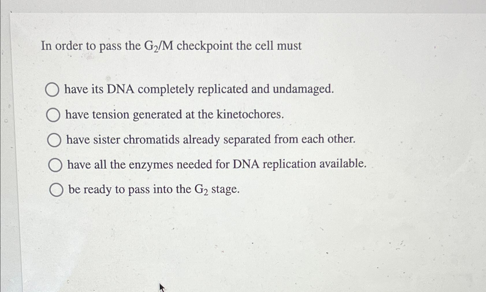 Solved In order to pass the G2M ﻿checkpoint the cell | Chegg.com