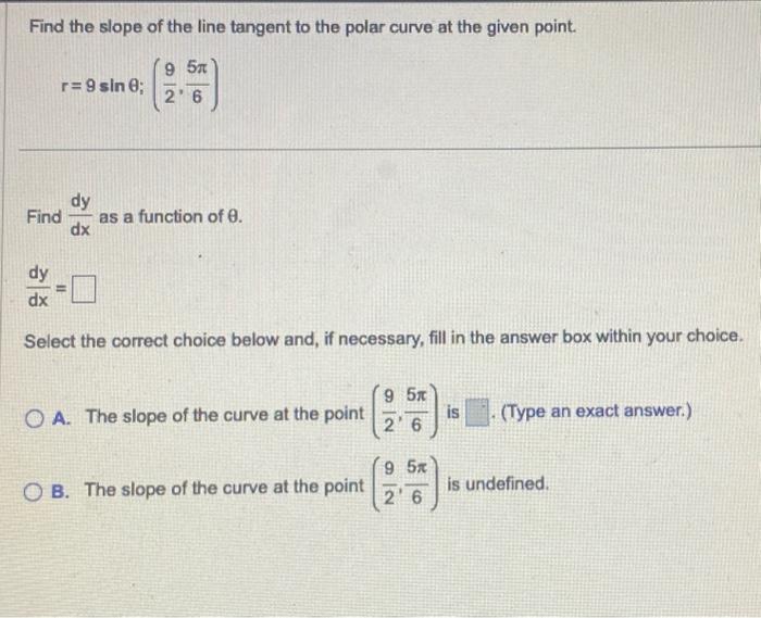 Solved Find the slope of the line tangent to the polar curve | Chegg.com