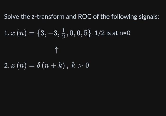 Solved Solve the z-transform and ROC of the following | Chegg.com