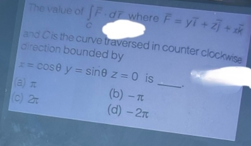 Solved The value of ∫C﻿bar (F)*dbar (r) ﻿where | Chegg.com