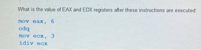 What is the value of EAX and EDX registers after | Chegg.com