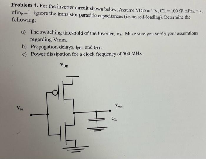 Solved Problem 4. For the inverter circuit shown below, | Chegg.com
