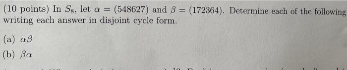 Solved (10 points) In So, let a = (548627) and B = (172364). | Chegg.com