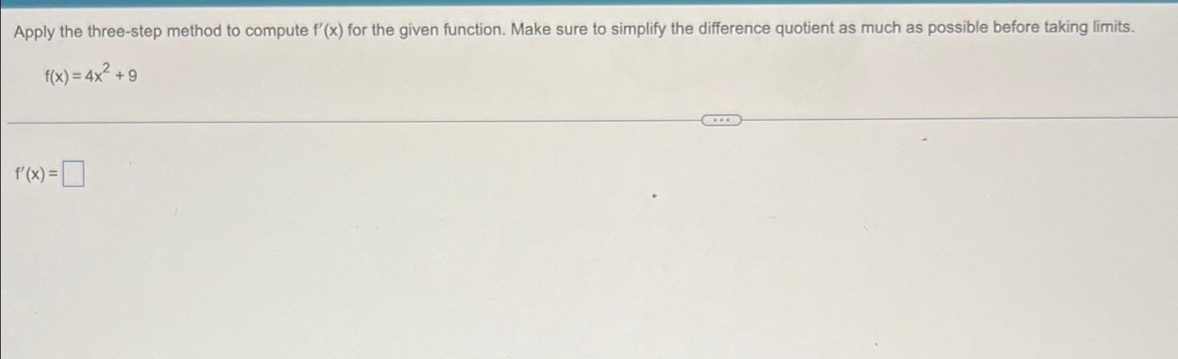 Solved Apply the three-step method to compute f'(x) ﻿for the | Chegg.com