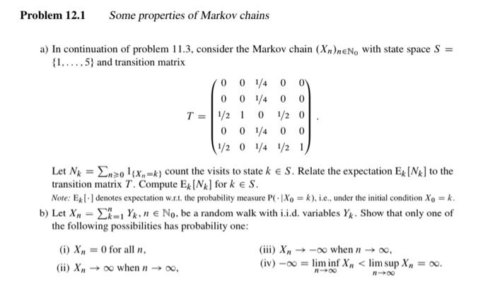 Solved Problem 12.1 Some properties of Markov chains a) In | Chegg.com