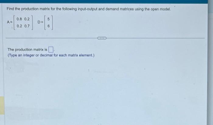 Solved Find the production matrix for the following | Chegg.com