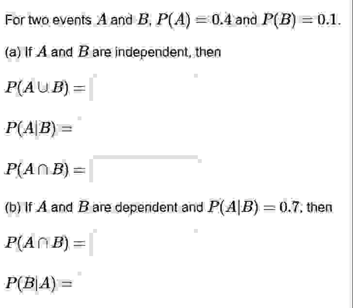 Solved For two events A and B,P(A)=0.4 ﻿and P(B)=0.1.(a) ﻿If | Chegg.com