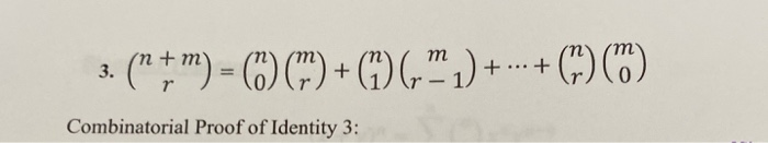 Solved Use combinatorial identity #3 from the class notes to | Chegg.com