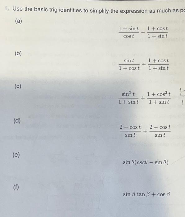 Solved 1. Use the basic trig identities to simplify the | Chegg.com