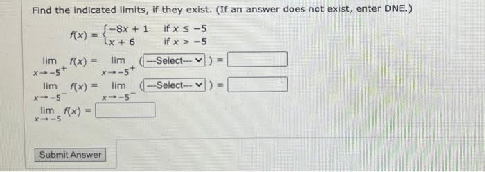 Solved Find the indicated limits, if they exist. (If an | Chegg.com