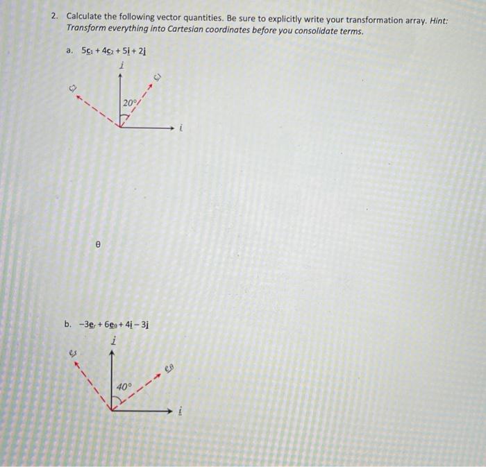 Solved 2. Calculate the following vector quantities. Be sure | Chegg.com