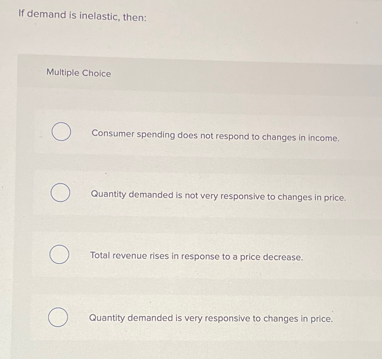 Solved If demand is inelastic, then:Multiple ChoiceConsumer | Chegg.com