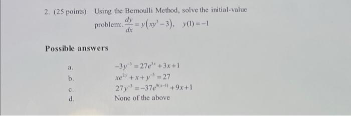 Solved 2. (25 points) Using the Bernoulli Method, solve the | Chegg.com