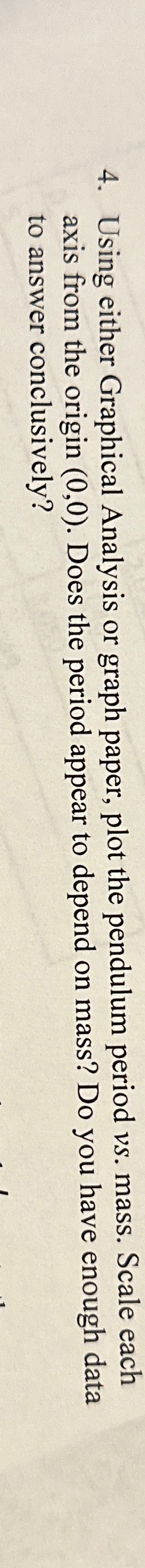 Solved Using either Graphical Analysis or graph paper, plot | Chegg.com