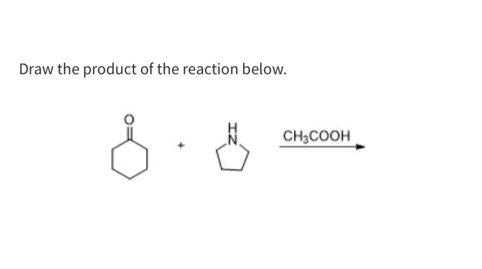 Solved Draw the product of the reaction below. CH3COOH | Chegg.com