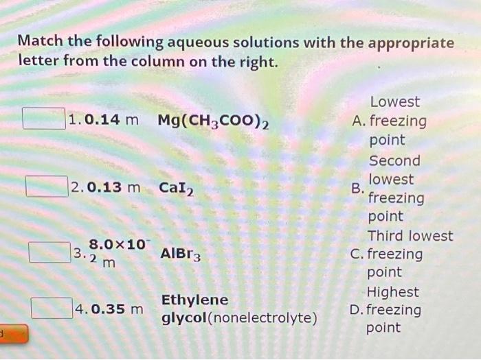 Solved Match the following aqueous solutions with the | Chegg.com