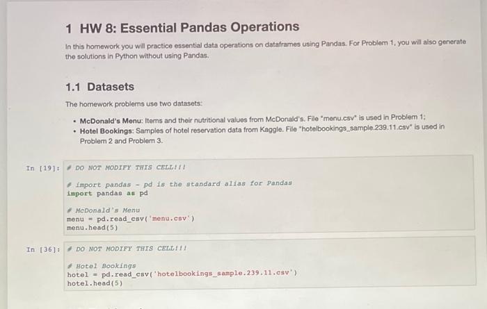 Solved 1 HW 8: Essential Pandas Operations In this homework | Chegg.com Solved 1 HW 8: Essential Pandas Operations In this homework | Chegg.com