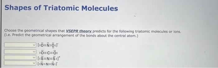 Solved Shapes Of Triatomic Molecules Choose The Geometrical