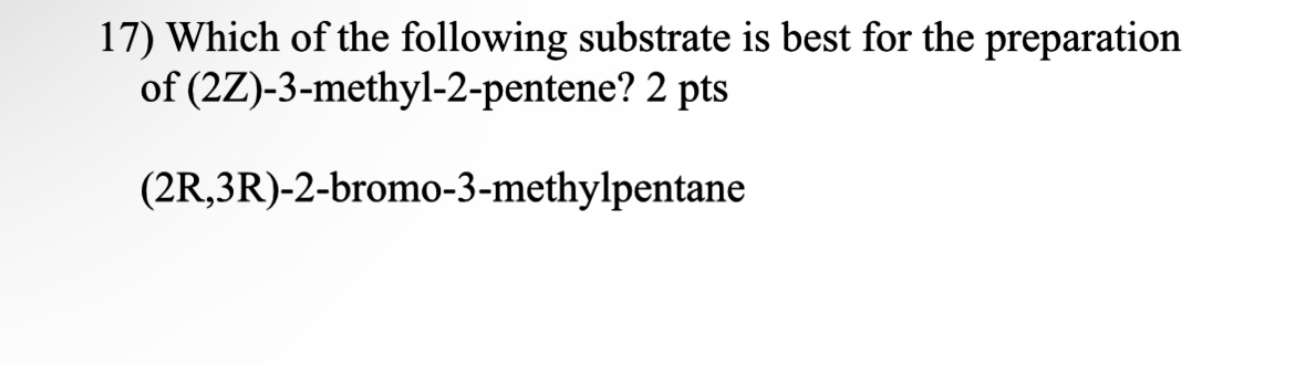 Solved Which of the following substrate is best for the | Chegg.com