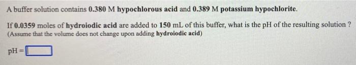 Solved A buffer solution contains 0.380 M hypochlorous acid | Chegg.com
