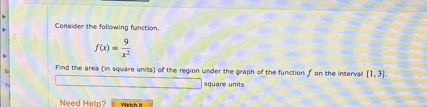 Solved Consider the following function.f(x)=9x2Find the area | Chegg.com