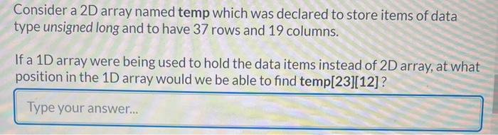 Solved Consider a 2D array named temp which was declared to | Chegg.com