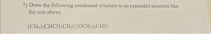 Solved Draw the following condensed structure to an expanded | Chegg.com