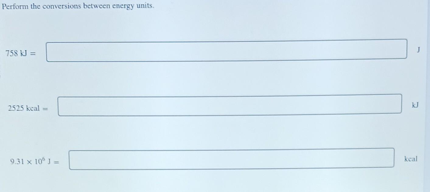 Solved Perform the conversions between energy units. 758 kJ= | Chegg.com