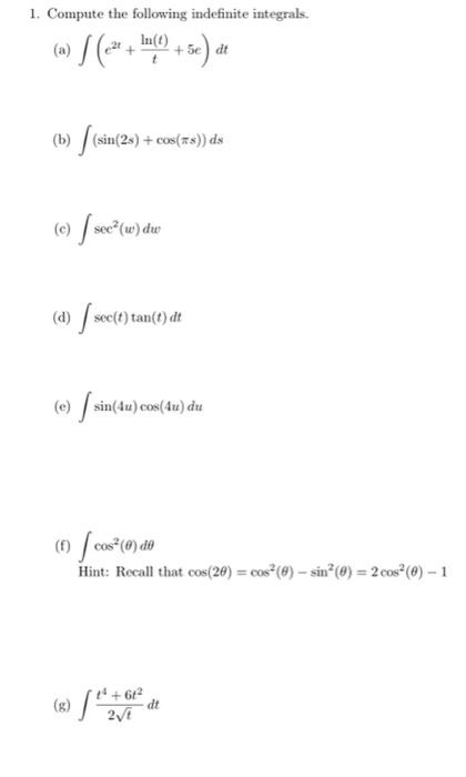 Solved 1. Compute the following indefinite integrals. (a) | Chegg.com
