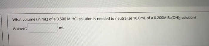 Solved What volume (in mL) of a 0.500 M HCl solution is | Chegg.com