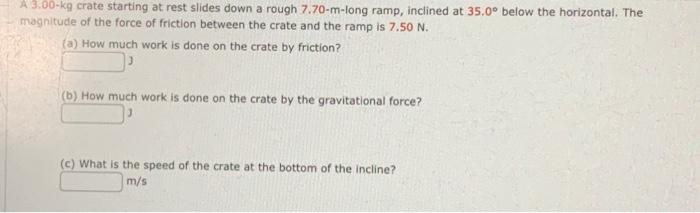 Solved A 3.00−kg crate starting at rest slides down a rough | Chegg.com