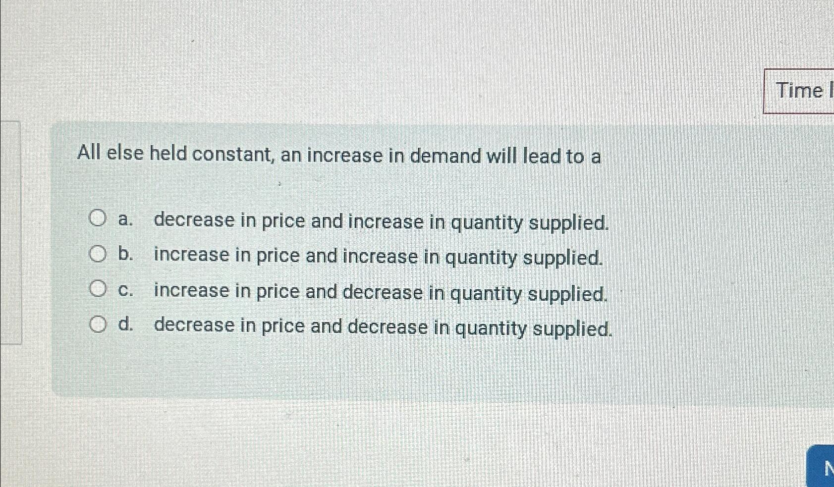 Solved All else held constant, an increase in demand will | Chegg.com