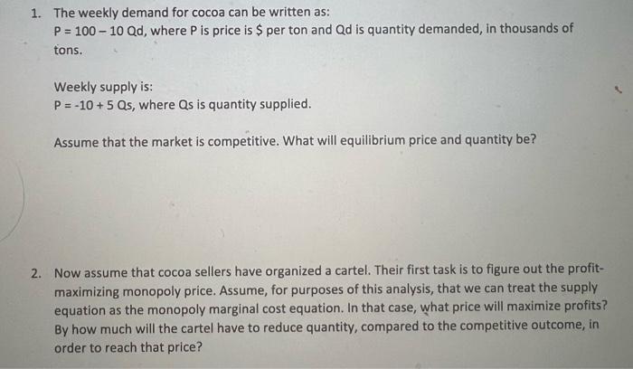 Solved The weekly demand for cocoa can be written as: | Chegg.com