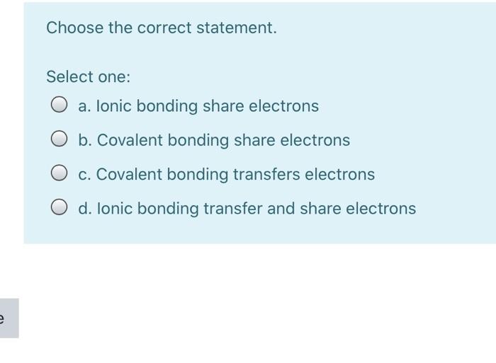 Solved Choose the correct statement. Select one: a. Ionic | Chegg.com