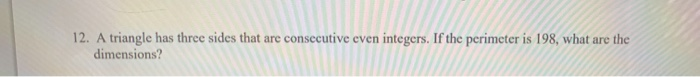 Solved 12. A triangle has three sides that are consecutive | Chegg.com