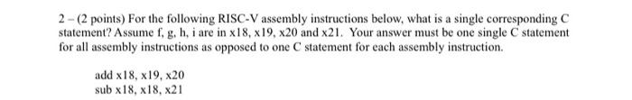 Solved 2 - ( 2 points) For the following RISC-V assembly | Chegg.com