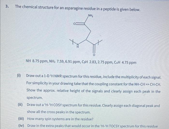 Solved 3. The chemical structure for an asparagine residue | Chegg.com