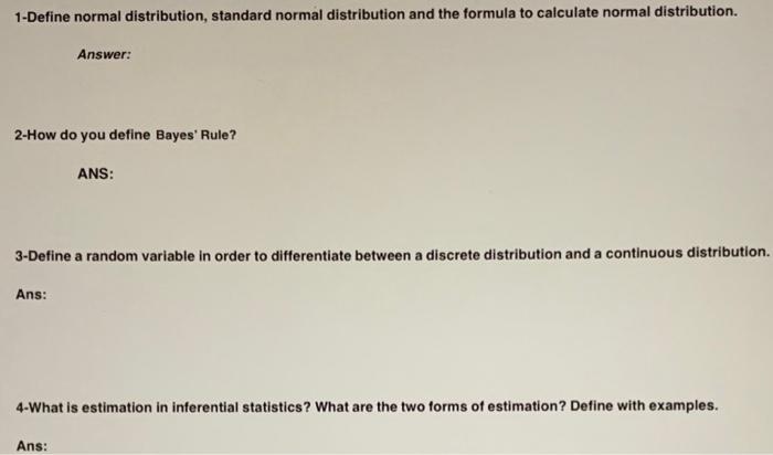 Solved 2-How do you define Bayes' Rule? ANS: 3-Define a | Chegg.com